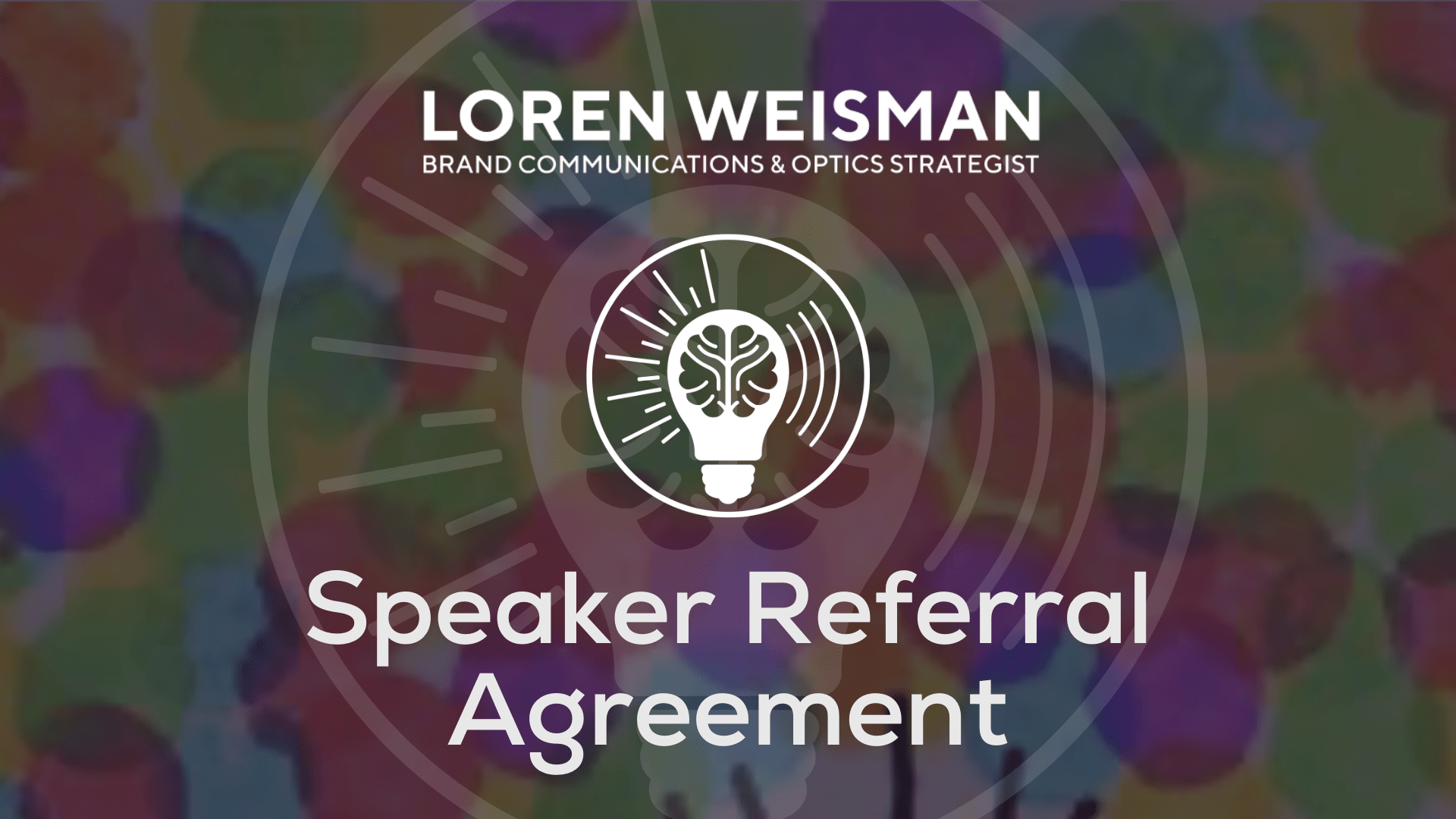 Speaker Referral Agreement for Loren Weisman